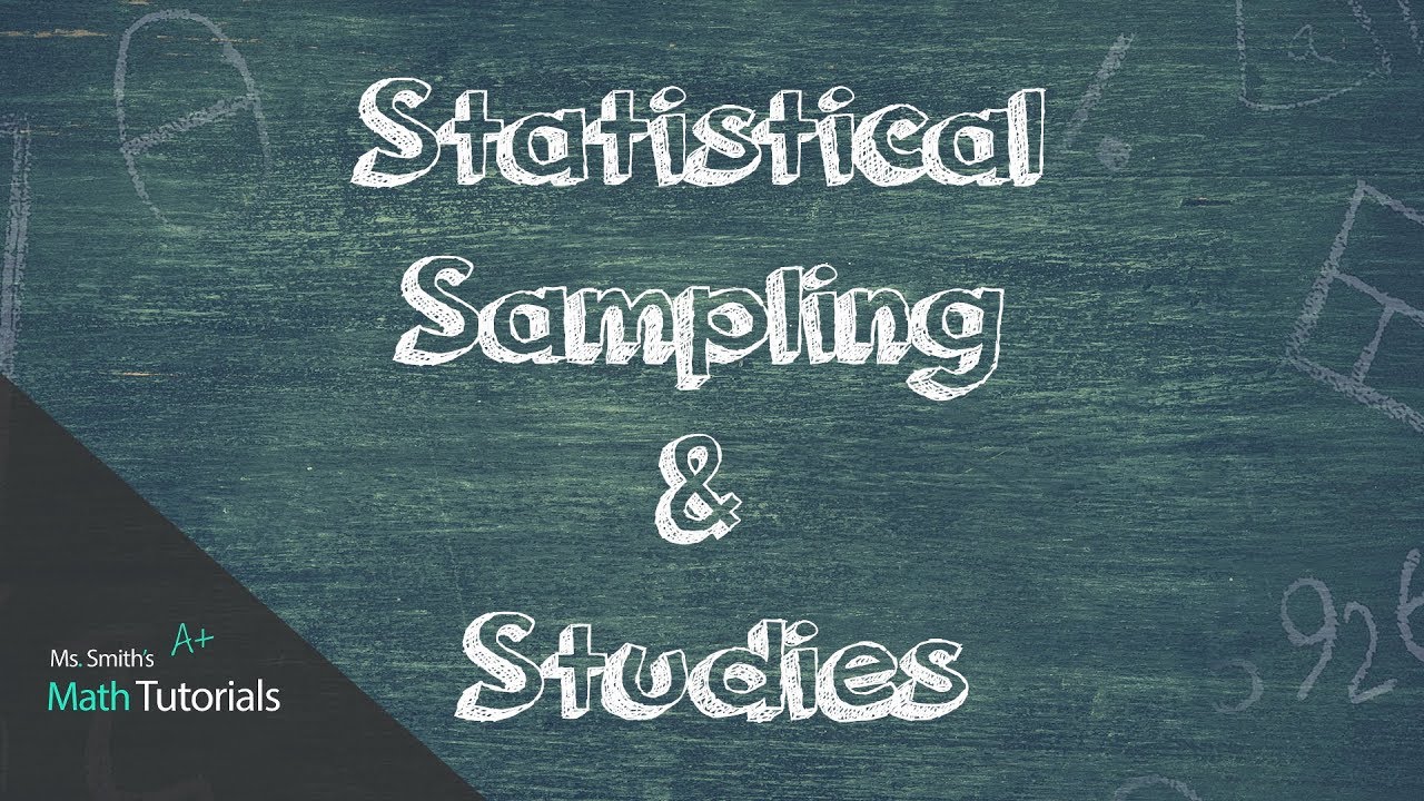 Statistical Sampling and Studies
