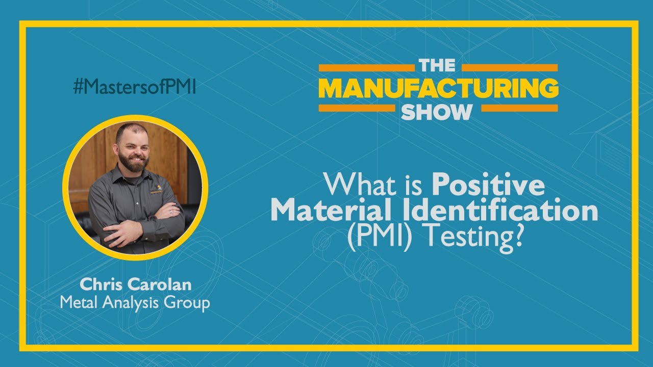 Masters of PMI - Episode 1: What is Positive Material Identification (PMI) Testing?