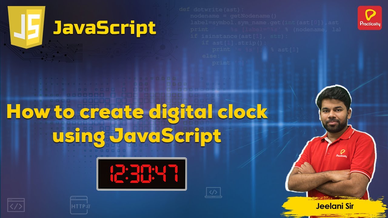 How to create digital clock using JavaScript | Web Development | Practically