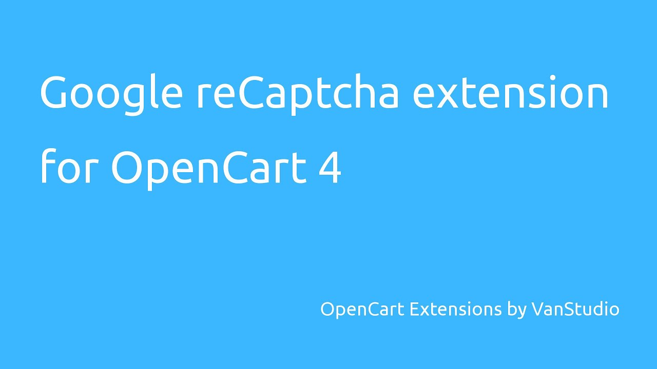 Google reCaptcha extension for OpenCart 4 e-commerce store