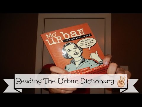 Reading The Urban Dictionary?!?!?!