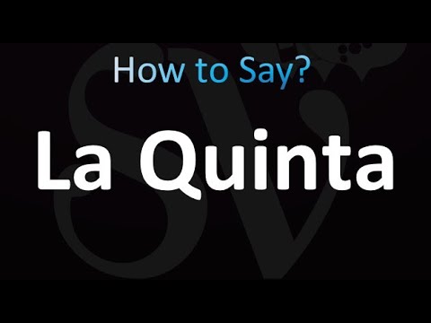 How to Pronounce La Quinta (correctly!)