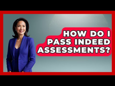 How Do I Pass Indeed Assessments? - Job Success Network