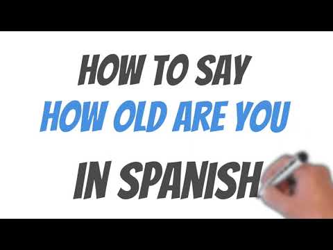 How To Say How Old Are You In Spanish