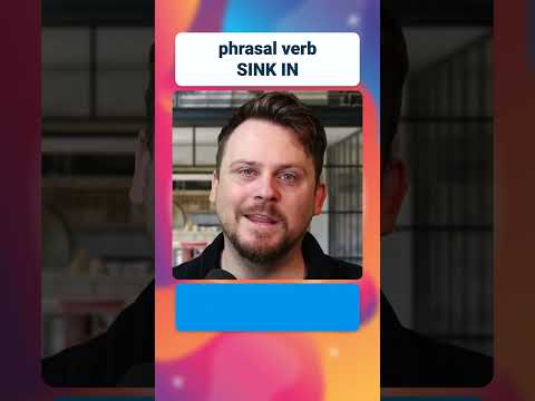What does "SINK IN" actually mean?