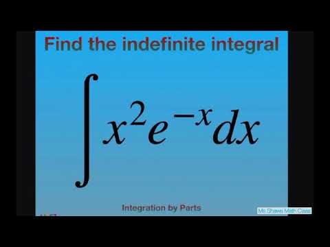 Find the indefinite integral for x^2 e^(-x) dx. Integration by Parts
