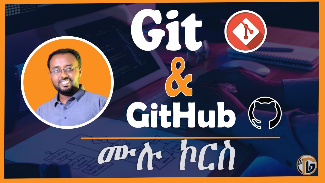 Git and GitHub Full Course in Amharic | Learn Version Control from Scratch (በአማርኛ)