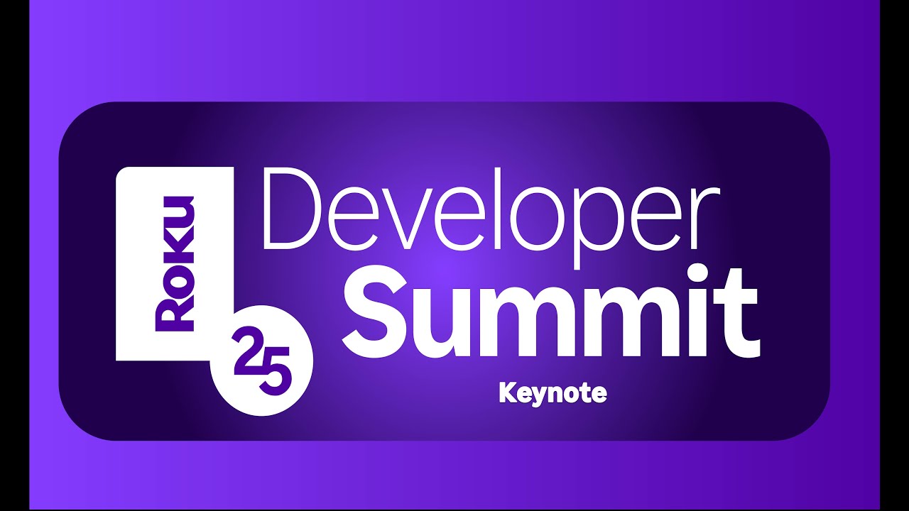 Roku 2025 Developer Summit: Keynote