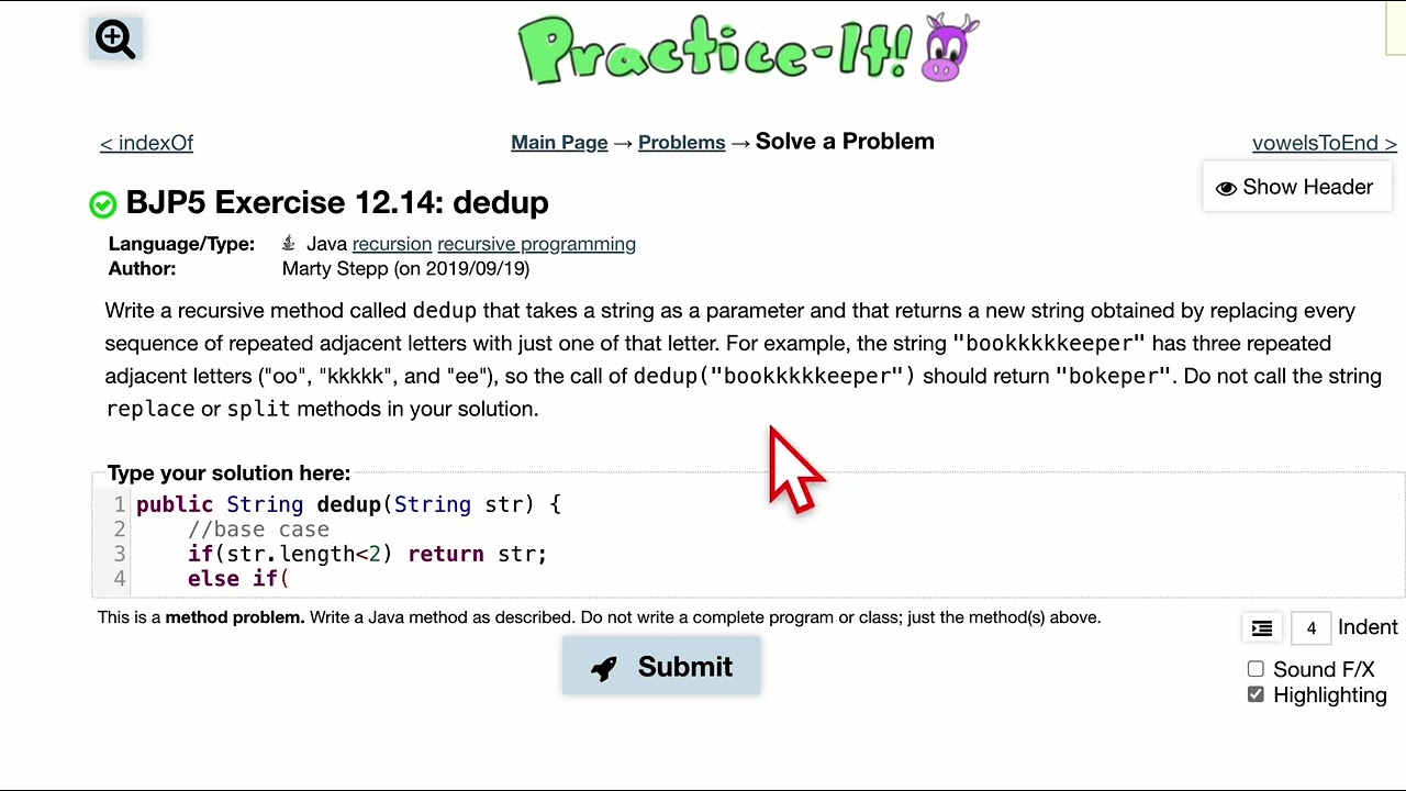 Java Practice It | Exercise:12.14: dedup | recursion recursive programming