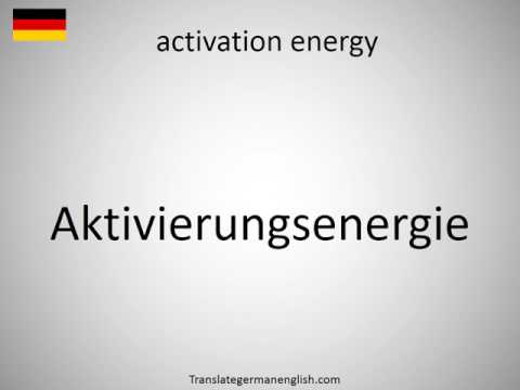 How to say activation energy in German?