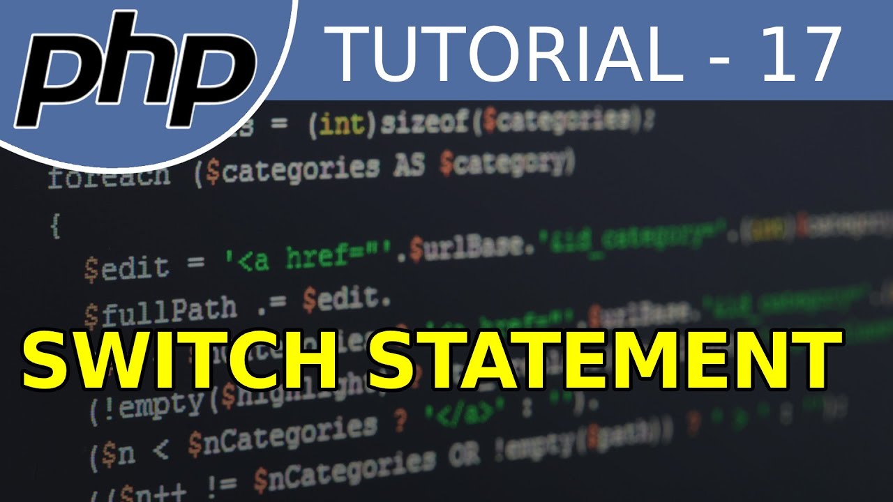switch Statement - #17 PHP Tutorial For Beginners With Examples