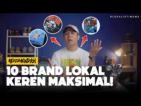 10 Rekomendasi Produk Brand Lokal yang Keren Maksimal