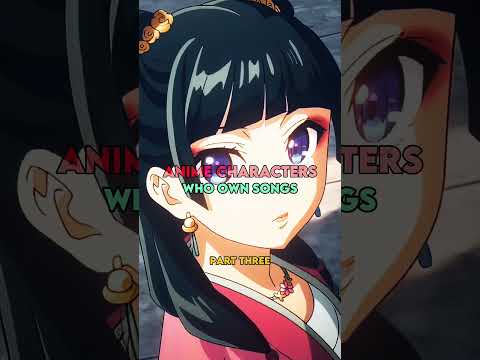 Anime characters who own songs ๐โค๏ธโ๐ฉน part-3 #anime #animeshorts