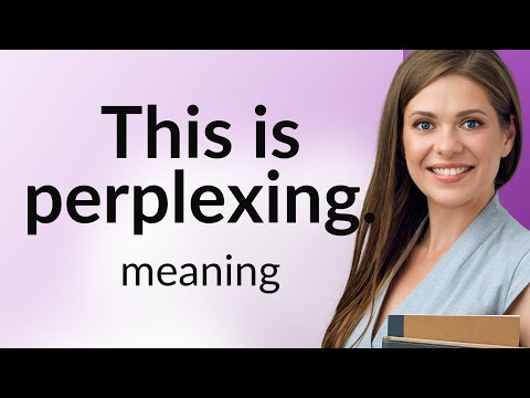 Unraveling the Mystery: "This is Perplexing!"