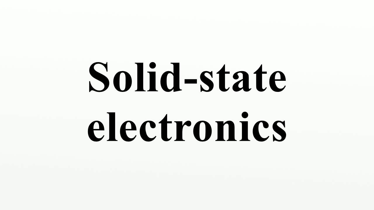 Solid-state electronics