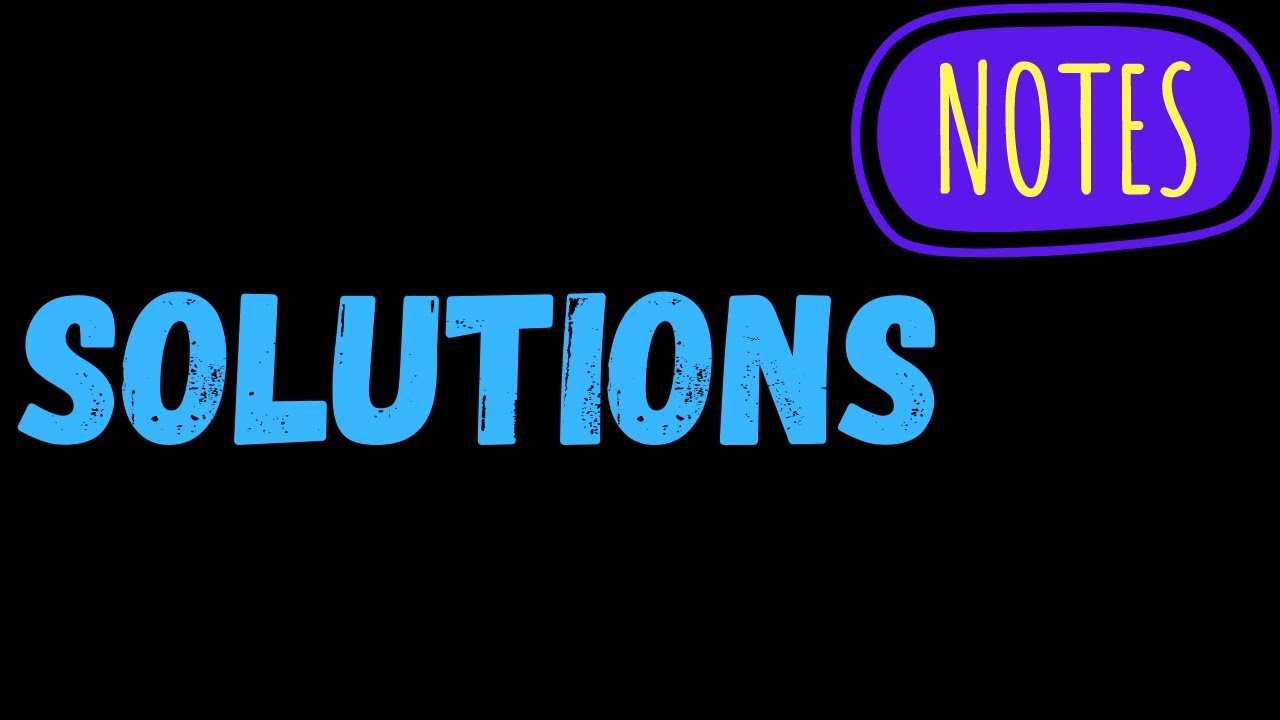 Solutions  | handwritten notes | pdf | class 12 | by Sourabh Raina