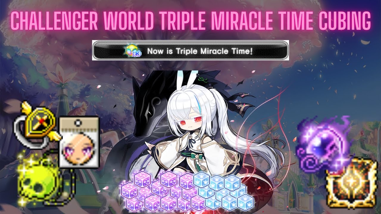 Challenger World Triple Miracle Time Cubing - Over 500+ Cubes (MapleStory/Aquila)