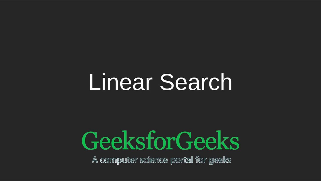 Linear Search | GeeksforGeeks