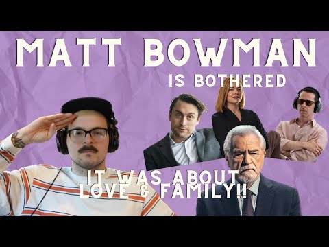 Succession Was The IDEAL American Family | Matt Bowman Is Bothered Clips