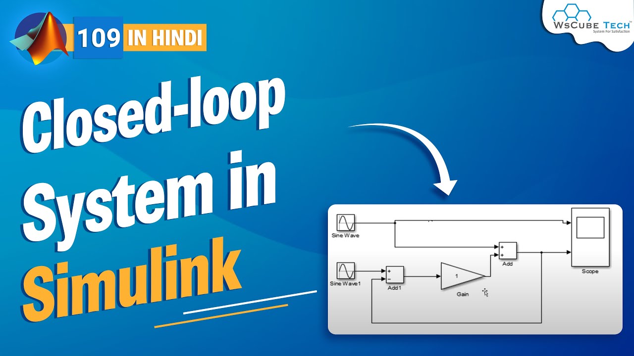 Closed-loop System in Simulink/Matlab [Hindi] - Matlab Tutorial