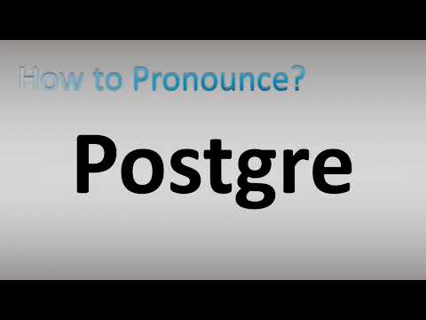 How to Pronounce Postgre
