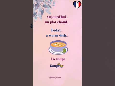 FOOD Week! 😋🍲🤭 || Today's word? 🤔 || Soup 🍲😋|| English to French #french #learnfrench #frenchsoup