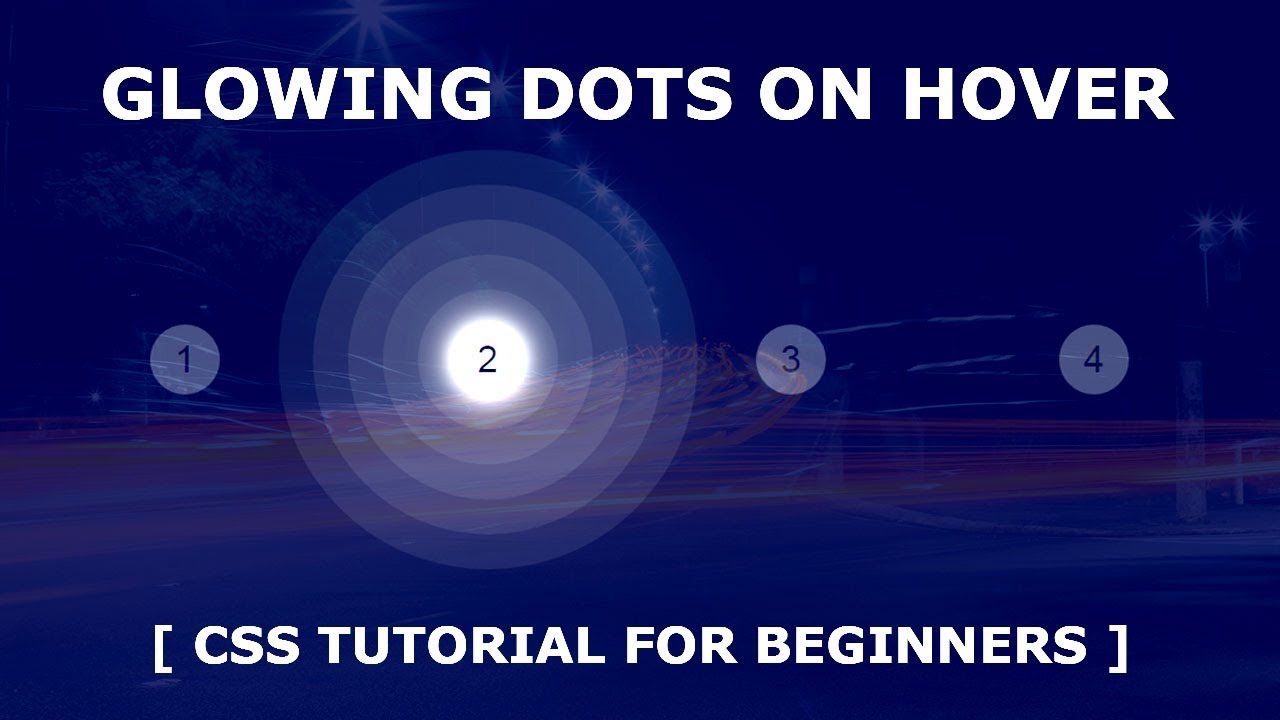 Glowing Dots on Hover - CSS Quick Hover Effects Tutorial For Beginners