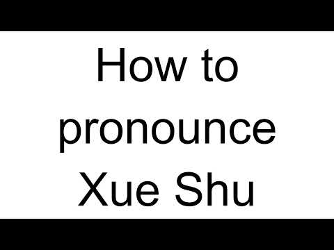 How to Pronounce Xue Shu (Chinese)
