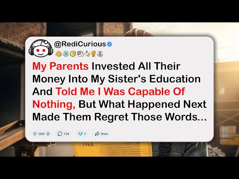 My Parents Funded My Sister’s Dreams And Called Me Useless — Big Mistake…