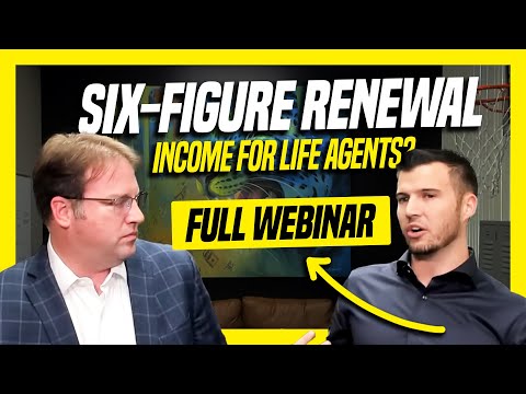 How To Create A Six-Figure Renewal Income As A Life Insurance Agent! (FULL WEBINAR)