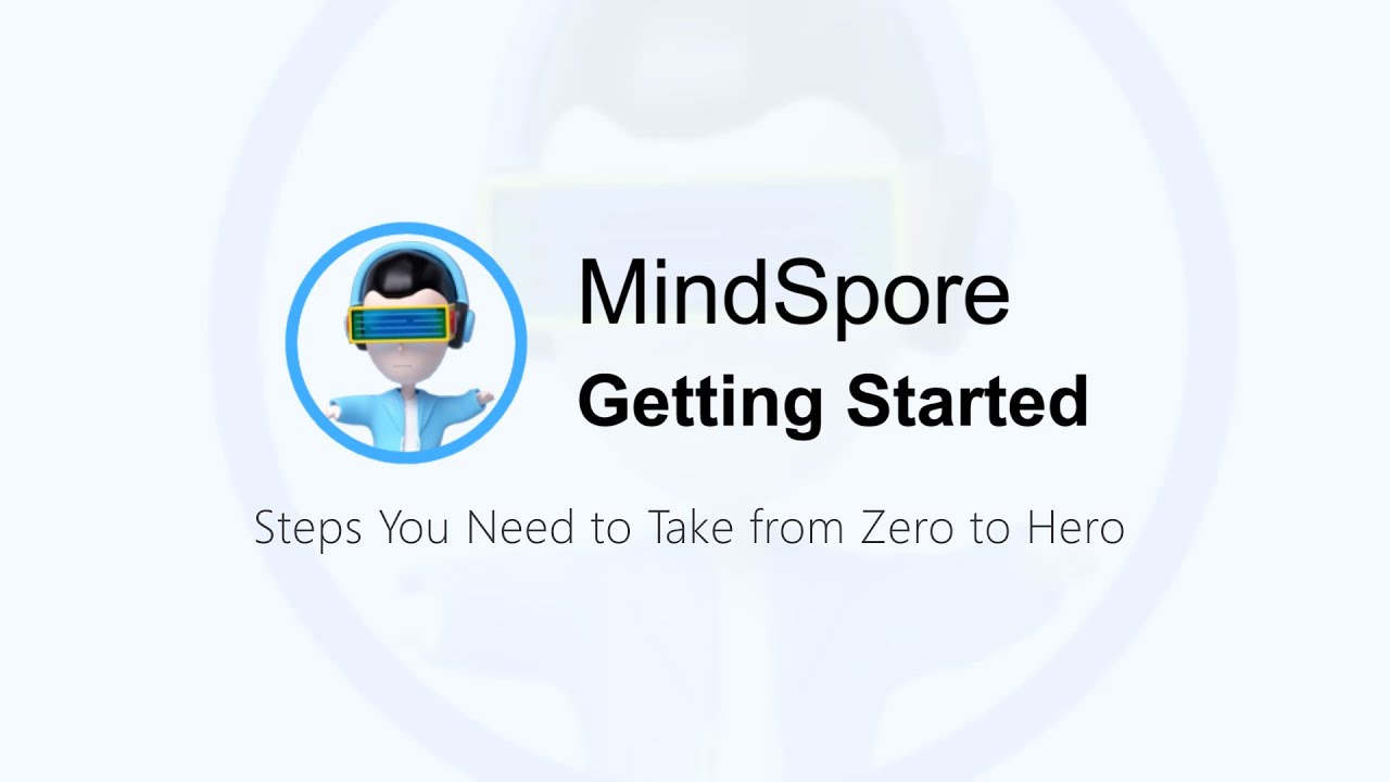 MindSpore Getting Started Guide-#MeetMindSpore #MindSporeBasics