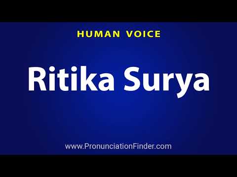 How To Pronounce Ritika Surya