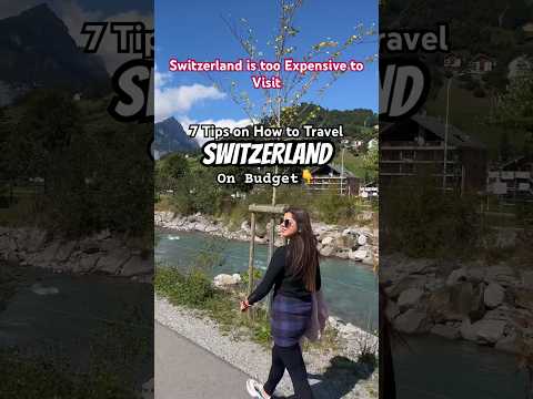 Switzerland Hacks for Budget Travel✈️