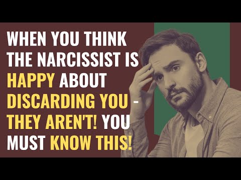 When You Think The NARCISSIST Is Happy About Discarding You - They Aren't! You Must Know This!