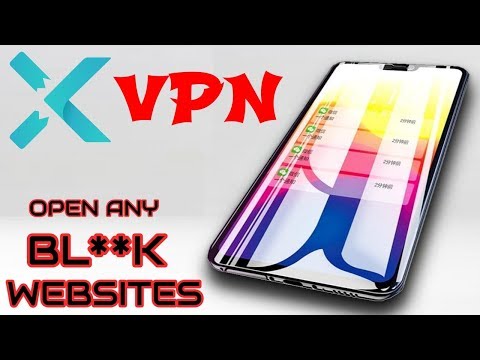 The Best VPN Ever - X-VPN, Open Any Block Webstie By Using X-VPN