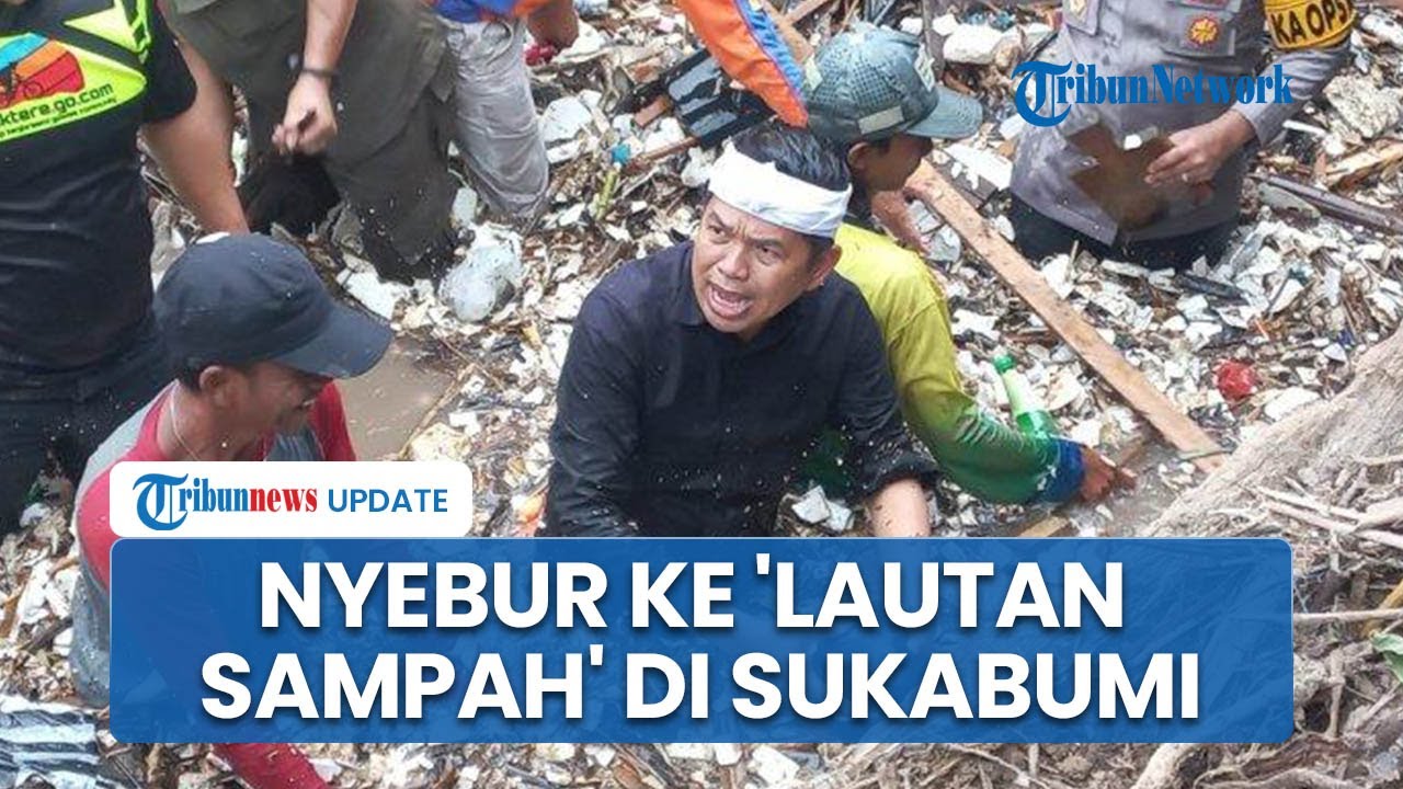 Detik-detik Dedi Mulyadi Nyebur ke Lautan Sampah di Sungai Cipalabuan Sukabumi Sampai Setinggi ...