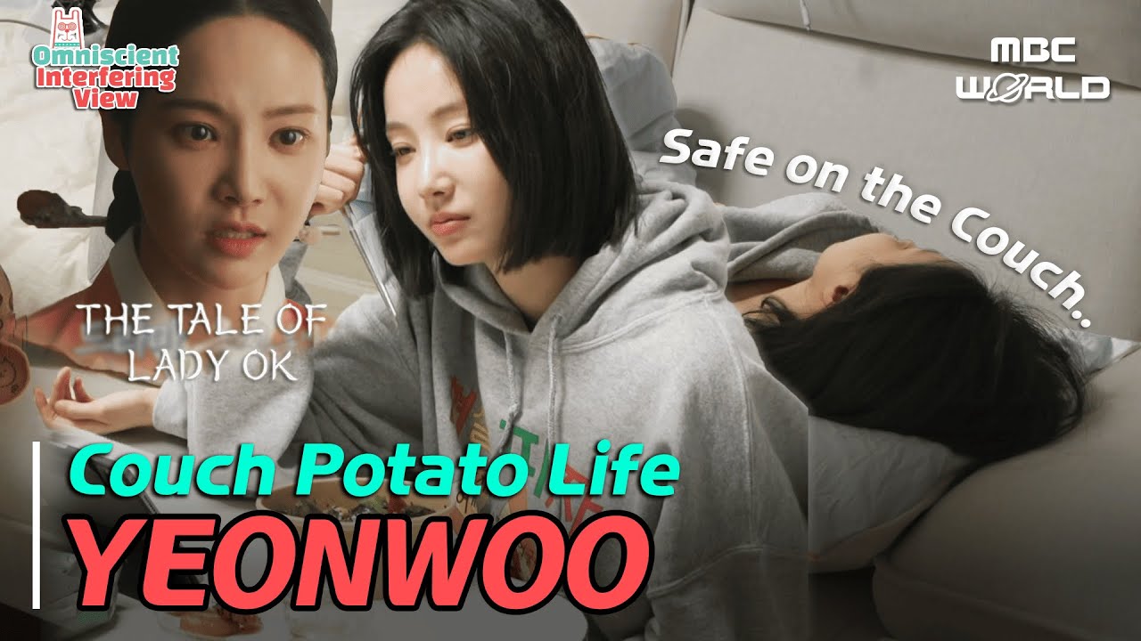 [SUB] The Couch is Safe🛋 Yeonwoo, Once Miryeong in ⟪The Tale of Lady Ok⟫ - Laid-back Life #yeonwoo