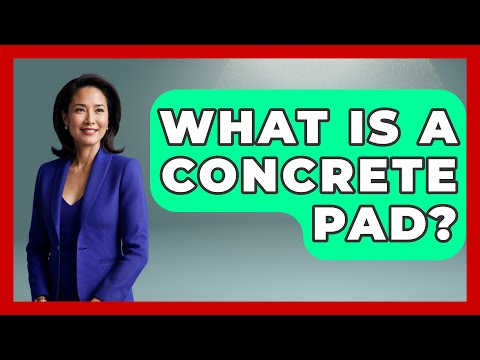What Is A Concrete Pad? - Civil Engineering Explained