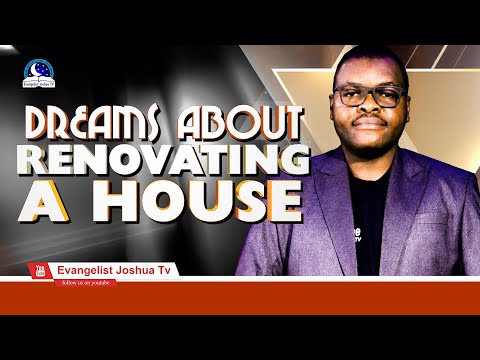 DREAMS ABOUT RENOVATING A HOUSE II Dream Dictionary Meaning