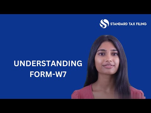 What is a Form W7