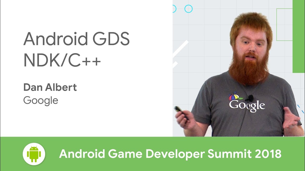 Android GDS NDK/C++ (Android Game Developer Summit 2018)