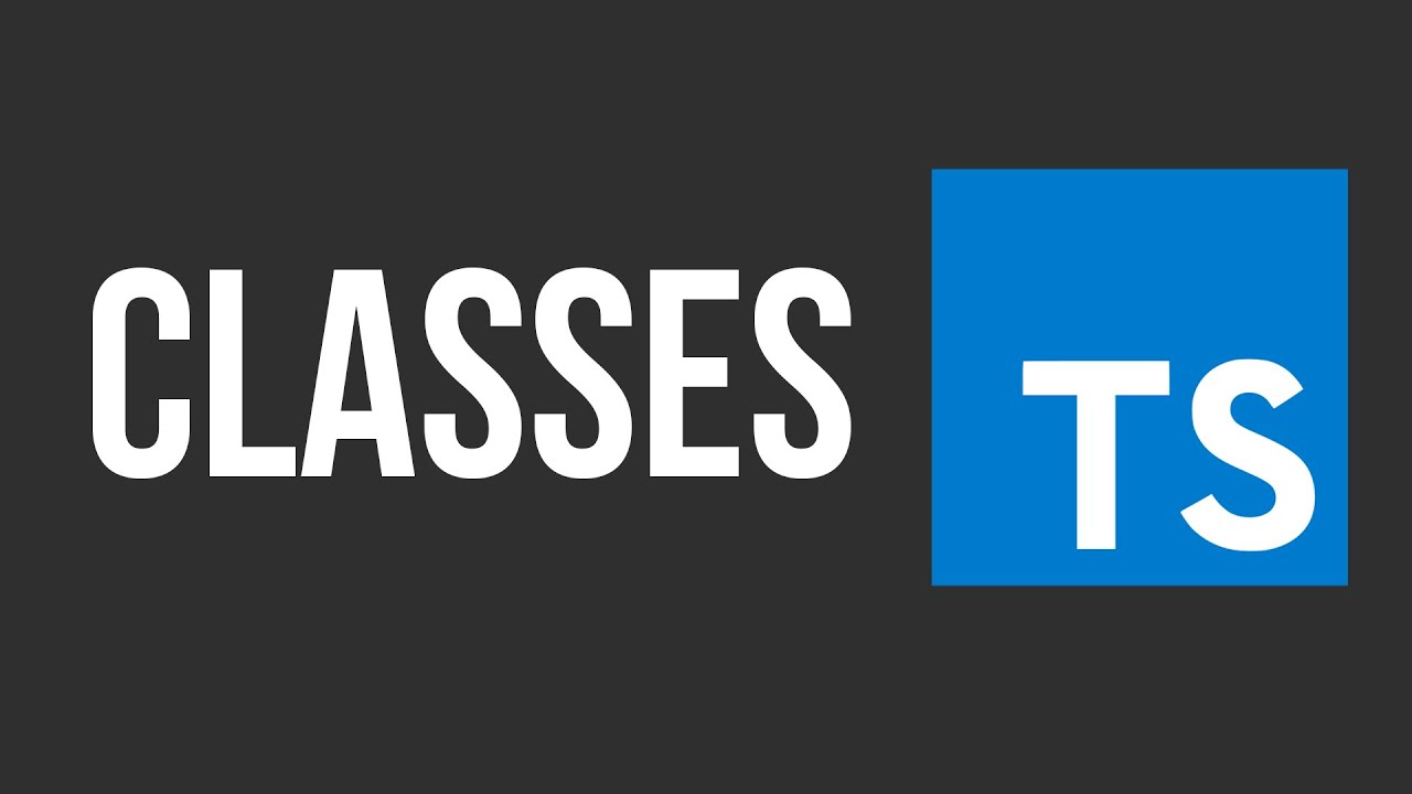 Typescript - 7. Classes
