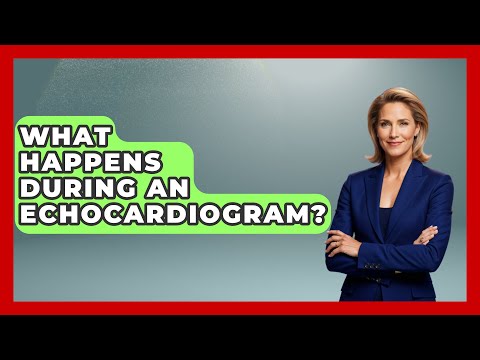 What Happens During An Echocardiogram? - Cardiology Community
