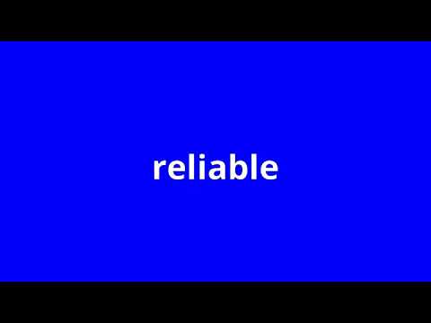 what is the meaning of reliable.