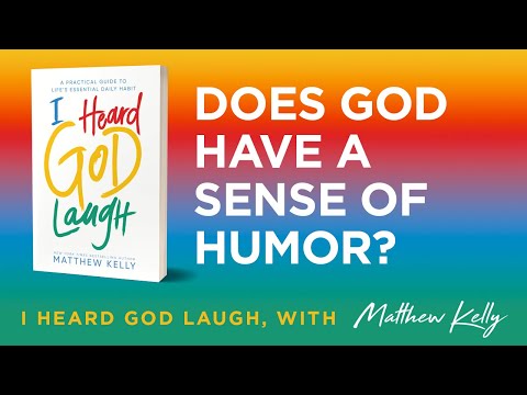 Does God Have a Sense of Humor?: I Heard God Laugh by Matthew Kelly