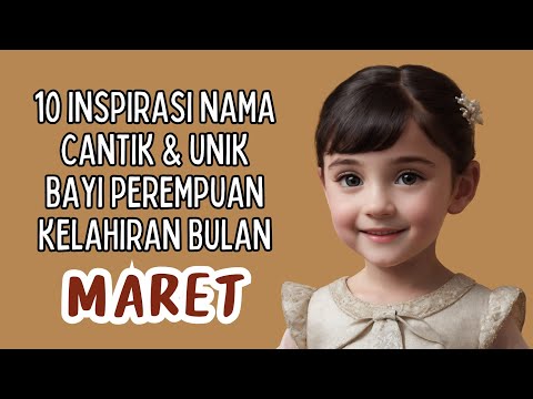 Rangkaian Nama Bayi Perempuan Kelahiran Bulan Maret