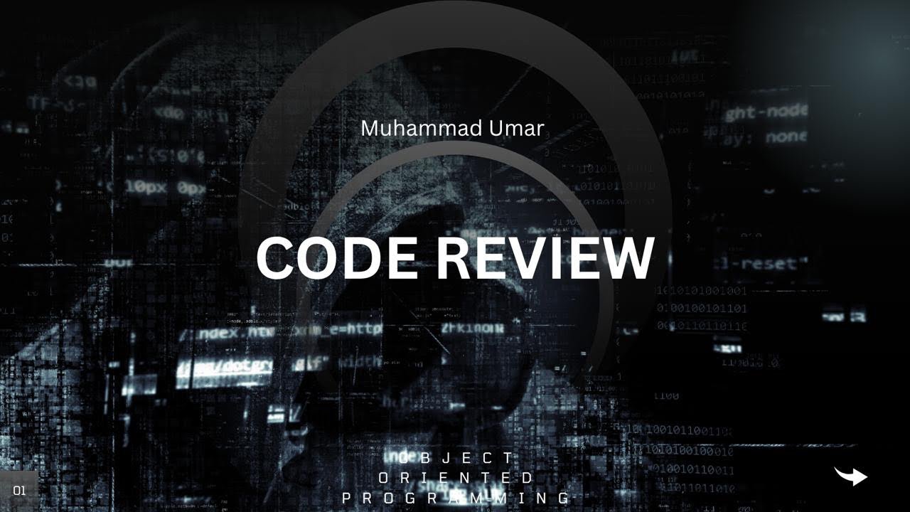 Code Review | Object Oriented Programming Explained | Muhammad Umar