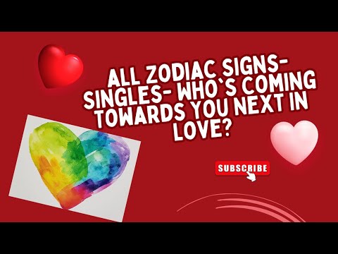 🔮All Signs- Who's Coming Towards You Next In Love Aries-Pisces💕