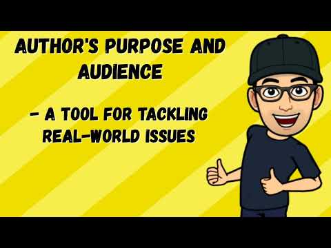 Understanding the Author's purpose and Intended Audience