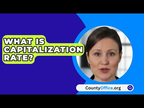 What Is Capitalization Rate? - CountyOffice.org
